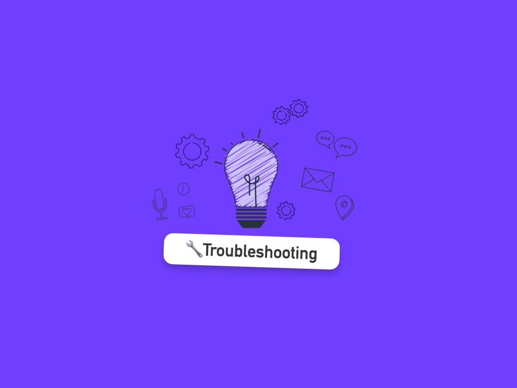 General Troubleshooting Check List